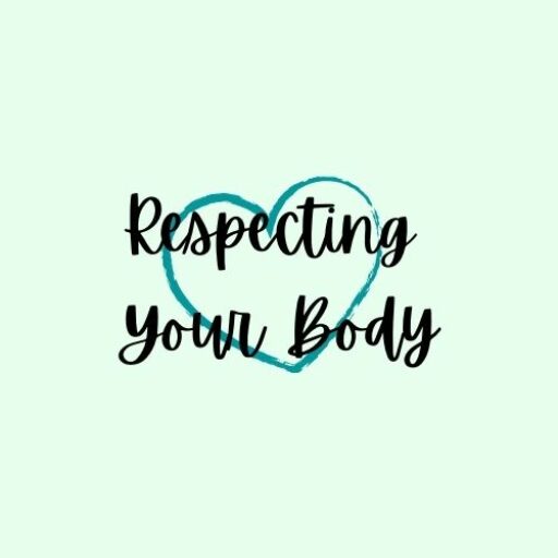 Respecting Your Body